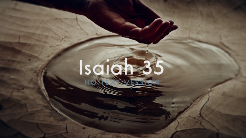 The Work of The People | Film | Isaiah 35 No Text Version