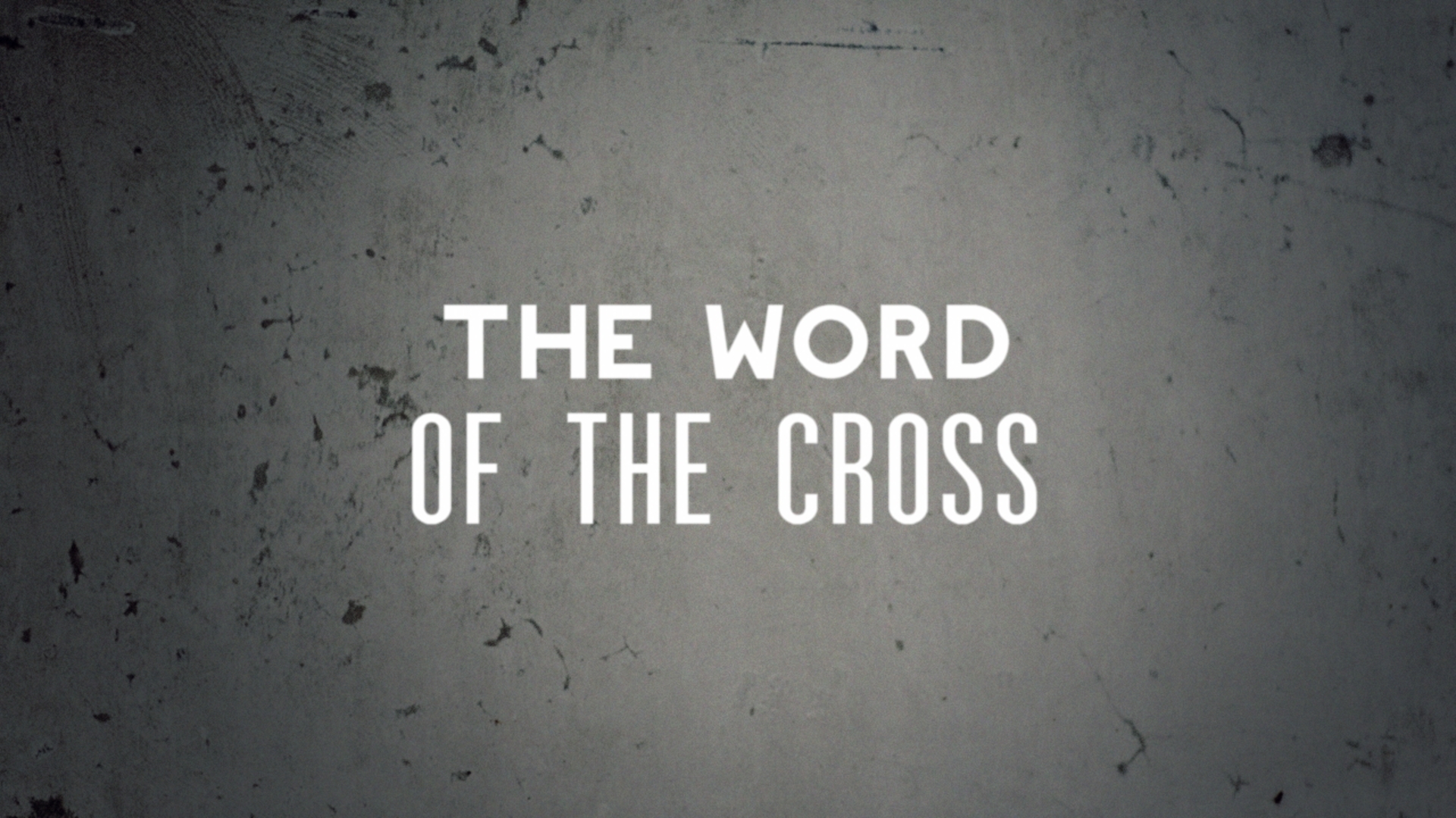 The Work Of The People - The Word of the Cross - The Work Of The People