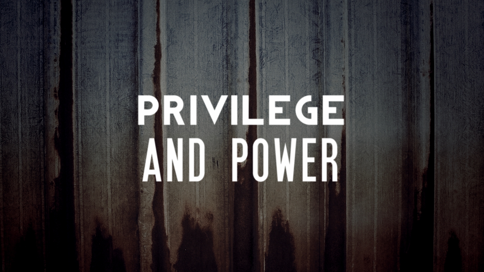 The Work Of The People - Privilege and Power - The Work Of The People